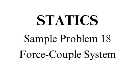 Statics Sample Problem 18 Force Couple System Youtube