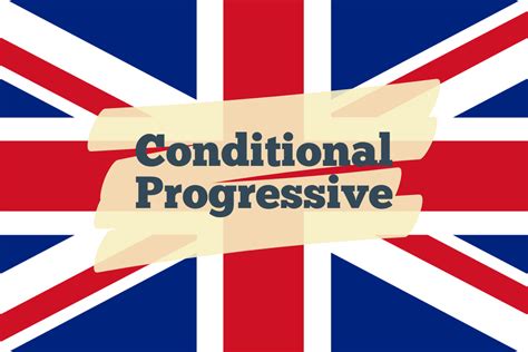 Conditional Progressive Auf Englisch Bildung Und Beispiele