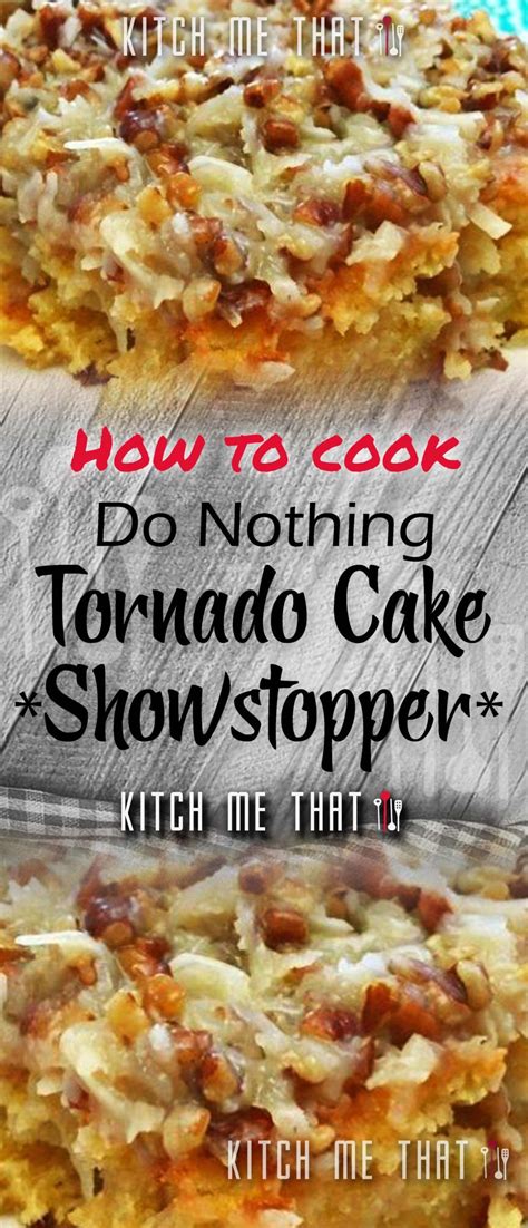 Do Nothing Tornado Cake Cakes To Try Tornado Dessert Texas Tornado