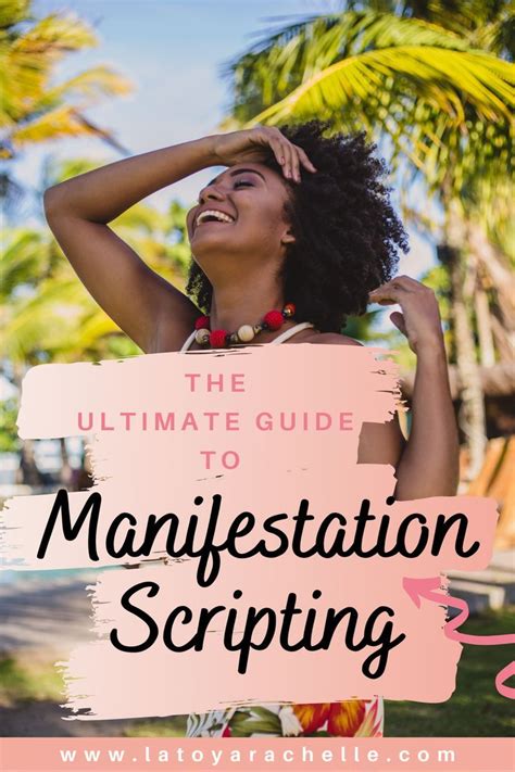 The Ultimate Guide To Manifestation Scripting How To Bring Your Dreams To Life Artofit