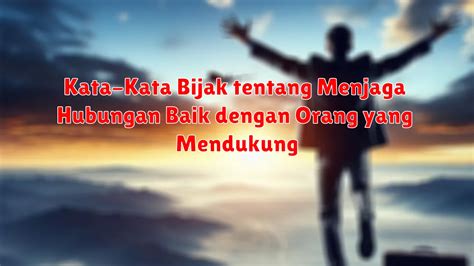 Kata Bijak tentang Pentingnya Menghargai Orang-Orang yang Mendukung ...