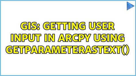 GIS Getting User Input In ArcPy Using GetParameterAsText YouTube