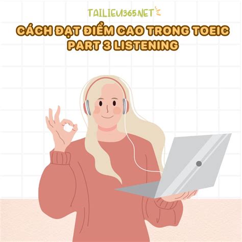 Cách Làm Toeic Part 3 đạt điểm Cao Và Các Bẫy Cần Lưu ý