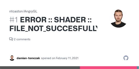 Error Shader Filenotsuccesfullyread · Issue 1 · Ntcastonangrygl · Github
