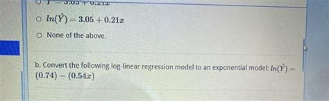Solved A Convert The Following Exponential Regression Model
