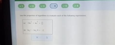 Solved Use The Properties Of Logarithms To Evaluate Each Of