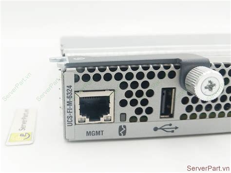 Mô đun Module Cisco Ucs 6324 Fabric Interconnect Fabric Interconnect U Serverpart Vn