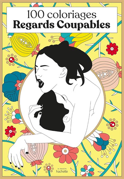 100 Coloriages Regards Coupables Regards Coupables Amazonde Bücher