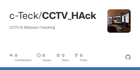 Github C Teckcctvhack Cctv And Webcam Hacking Github C Teckcctvhack Cctv And Webcam Hacking
