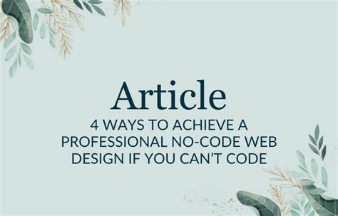 ways to achieve a professional no code web design if you can t code