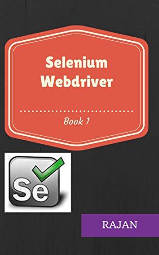 Selenium Webdriver Book1 Ebook Rajan Books