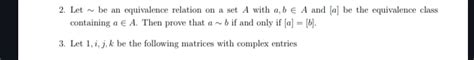 solved let ∼ ﻿be an equivalence relation on a set a with