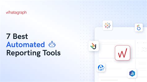 7 Best Automated Reporting Tools Features Pros And Cons 2025 Whatagraph