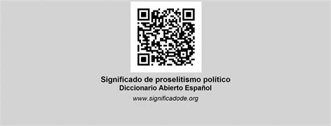 proselitismo polÍtico diccionario abierto de español