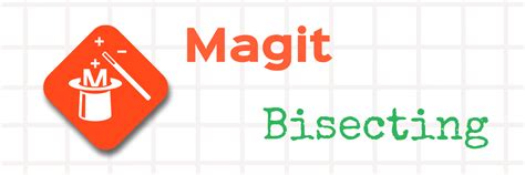 Magit Tutorial Bisect