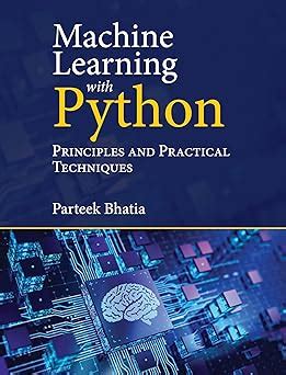Buy Machine Learning With Python Principles And Practical Techniques Book Online At Low Prices
