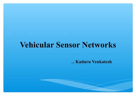 Vehicular Sensor Netwks Ppt Ppt