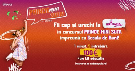 Regulament Oficial Concurs “prinde Mini Suta Impreuna Cu Scoala De Bani” Radio Impuls