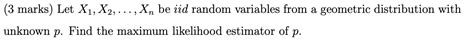 Solved 3 Marks Let X1 X2 … Xn Be Iid Random Variables From