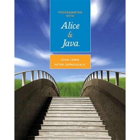 Programming With Alice And Java Lewis John DePasquale Peter Amazon Books