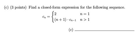 Solved C Points Find A Closed Form Expression For The Chegg