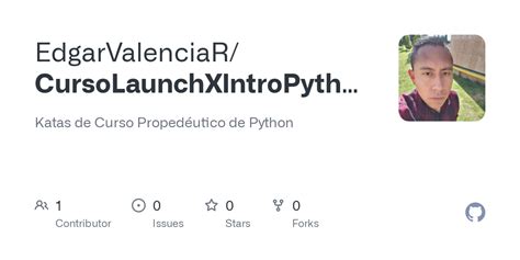 GitHub EdgarValenciaR CursoLaunchXIntroPython Katas de Curso Propedéutico de Python