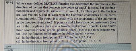 solved 1[35pl write a user defined matlab function that