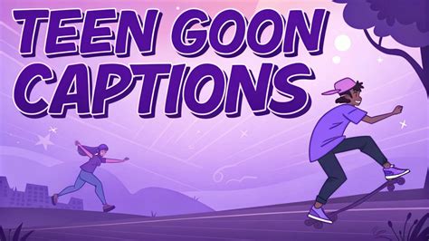 Teen Goon Captions Unleash Your Edgy Vibes And Dominate Social Media