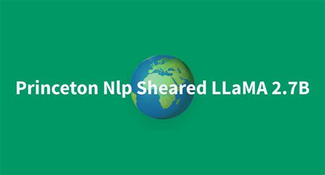 Princeton Nlp Sheared Llama 27b A Hugging Face Space By Vexvoi