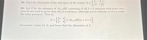 solved 20 find the dimension of the null space of the