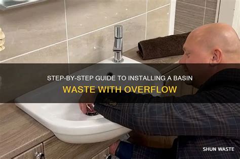 Step By Step Guide To Installing A Basin Waste With Overflow Shunwaste