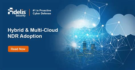 The Rise Of Ndr In Hybrid And Multi Cloud Security Fidelis Security