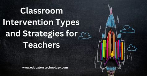 Classroom Intervention Key Types And Strategies Educators Technology