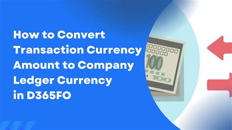 how to convert transaction currency amount to company ledger