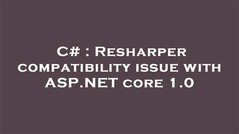 C Resharper Compatibility Issue With ASP NET Core YouTube