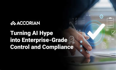 Turning Ai Hype Into Enterprise Grade Control And Compliance Accorian