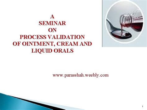 A SEMINAR ON PROCESS VALIDATION OF OINTMENT CREAM
