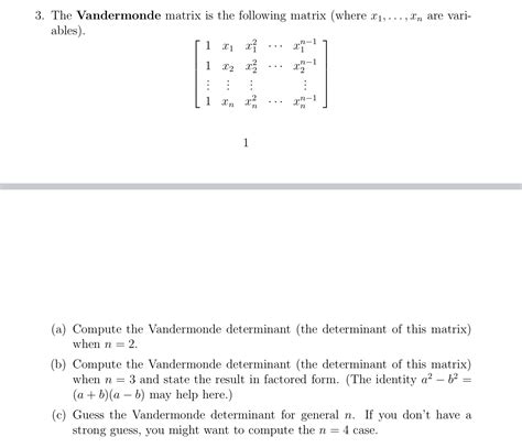 Solved The Vandermonde Matrix Is The Following Matrix Where