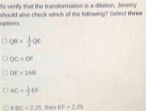 To Verify That The Transformation Is A Dilation Jeremy Should Also