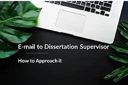 E Mail To Dissertation Supervisor How To Approach It