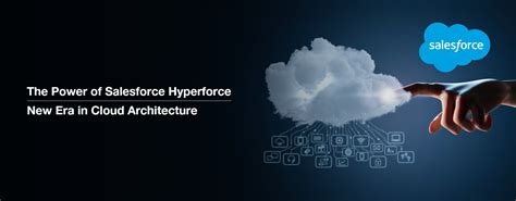 Salesforce Hyperforce Revolutionizing Cloud Architecture
