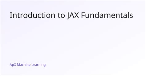 Introduction To Jax Fundamentals