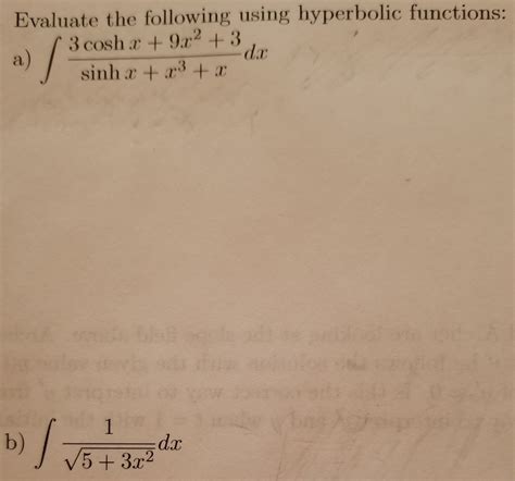 Solved Evaluate The Following Using Hyperbolic Chegg