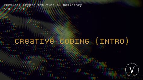 Creative Coding Intro 5th Cohort YouTube