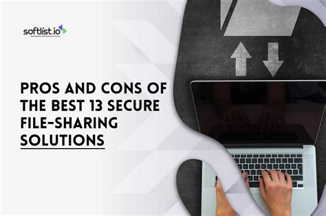 best 13 secure file sharing solutions its pros and cons