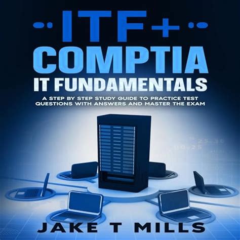 Itf Comptia It Fundamentals Audiobook By Jake T Mills