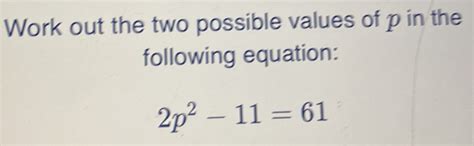 solved work out the two possible values of p in the following equation