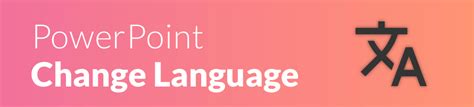 How To Change The Language In PowerPoint SlideLizard