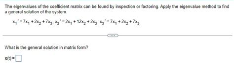 The Eigenvalues Of The Coefficient Matrix Can Be