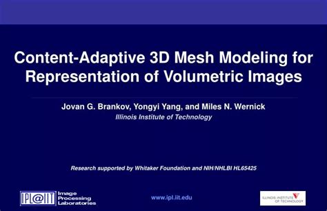 Ppt Content Adaptive 3d Mesh Modeling For Representation Of Volumetric Images Powerpoint